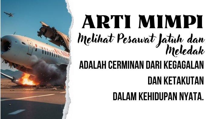 Jangan Takut 8 Arti Mimpi Melihat Kecelakaan Pesawat Jatuh Dan