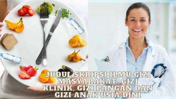 45 Contoh Judul Skripsi Ilmu Gizi Cocok untuk Dijadikan Penelitian ...