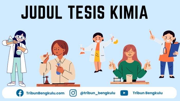 50 Contoh Judul Tesis S2 Pendidikan Kimia Terbaru, Terlengkap dan Mudah ...