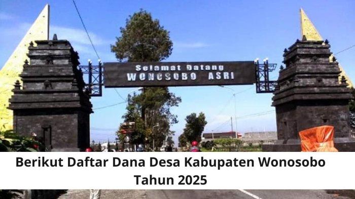 Berapakah Dana Desa Kabupaten Wonosobo Jawa Tengah 2025, Berikut ...