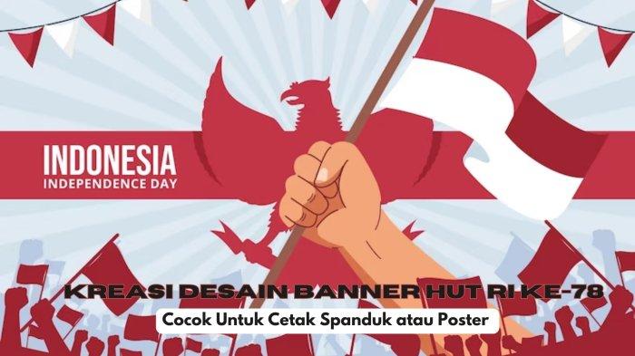 60 Kreasi Desain Banner Perayaan HUT RI ke-78 Cocok untuk Cetak Spanduk atau Poster 17 Agustus ...