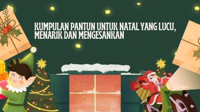 Kumpulan Pantun untuk Natal 2024 yang Lucu, Menarik dan Mengesankan ...