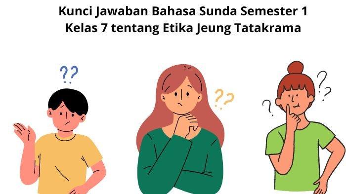 Kunci Jawaban Bahasa Sunda Kelas 7 Semester 1 Halaman 61 Tentang 'Etika ...