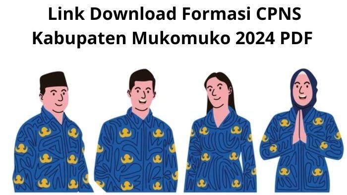 Link Download Formasi CPNS Kabupaten Mukomuko 2024 PDF untuk S1 dan D4 - Tribunbengkulu.com