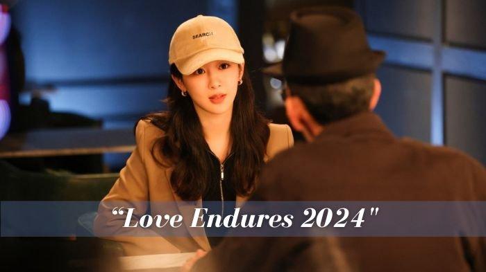 Update! Ini Link Nonton Streaming Drama China Love Endures Episode 1-10 ...