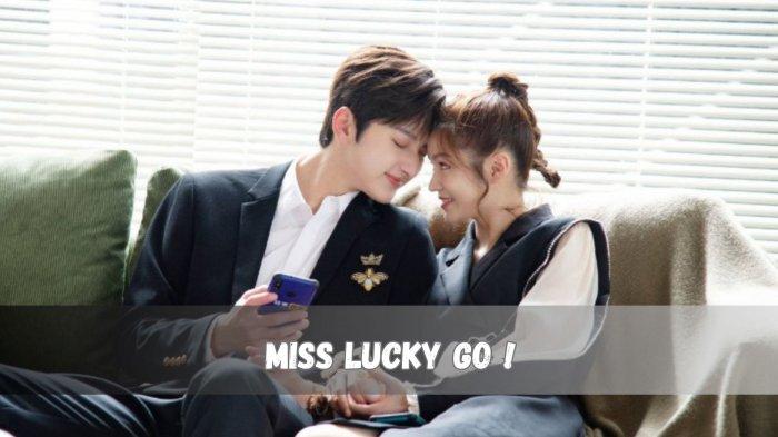Link Nonton Drama China Miss Lucky Go Sub Indo Selain di Drakorindofilms - Tribunbengkulu.com