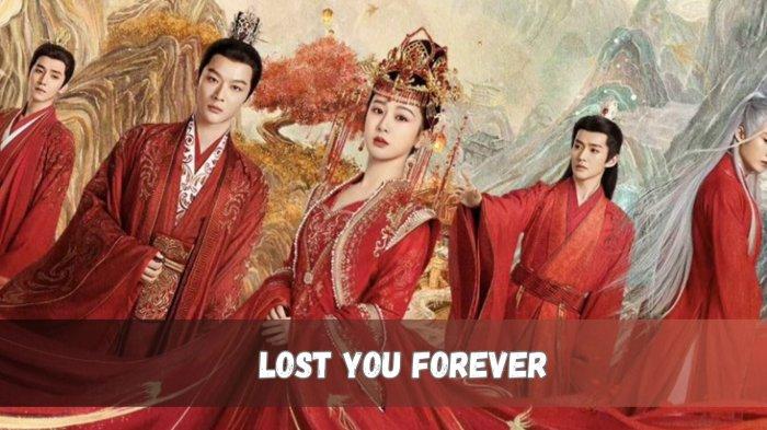Link Nonton Lost You Forever Sub Indo, Drama China Yang Zi Tayang ...