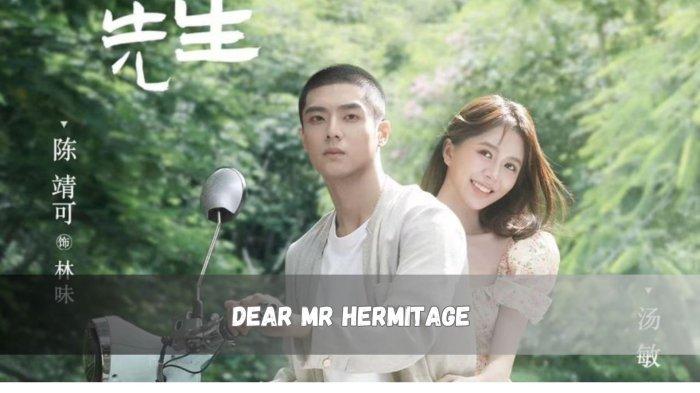Link Nonton dan Download Drama China Dear Mr. Hermitage Sub Indo Lengkap dengan Sinopsisnya ...