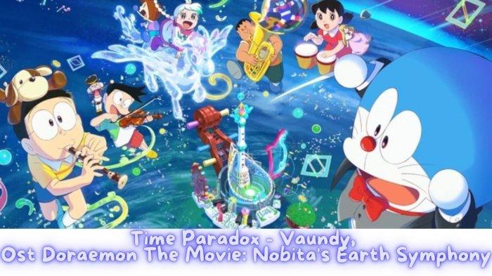 Lirik Lagu Time Paradox-Vaundy, Ost Doraemon The Movie: Nobita's Earth ...