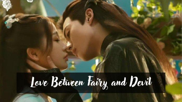 Love Between Fairy and Devil Sub Indo: Link Nonton Full Episode Lengkap dengan Sinopsis dan ...