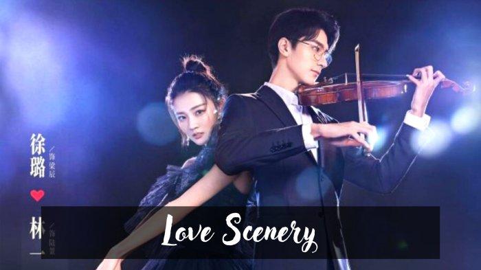 Download Love Scenery Sub Indo Kualitas HD, Lengkap Link Nonton dengan Sinopsisnya ...