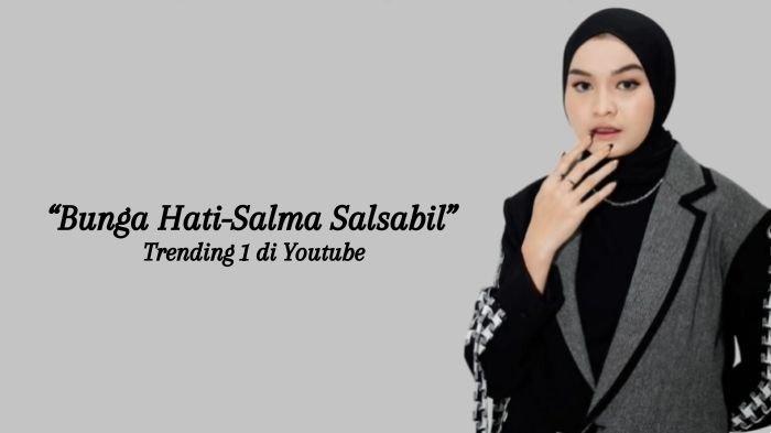 Makna dan Lirik Lagu Bunga Hati - Salma Salsabil Juara Indonesian Idol 2023, Trending di Youtube ...
