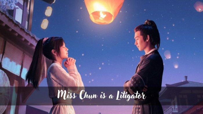 Link Nonton Drama China Miss Chun is a Litigator Full Episode Sub Indo Gratis, Bukan di NoDrakor ...