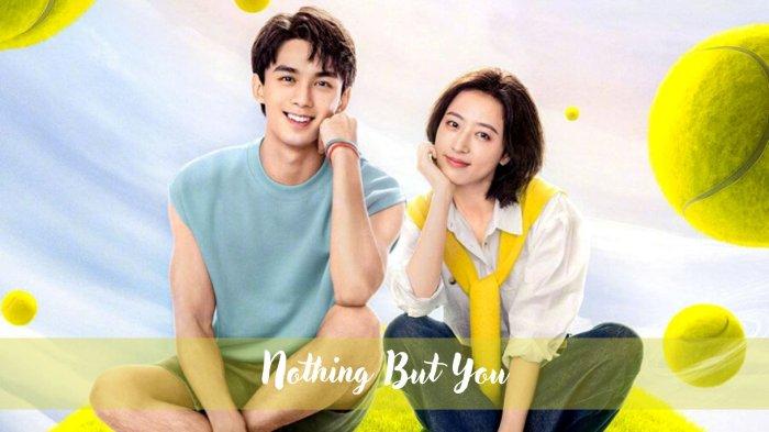Sinopsis Nothing But You, Drama China 2023 yang Dibintangi Leo Wu dan ...