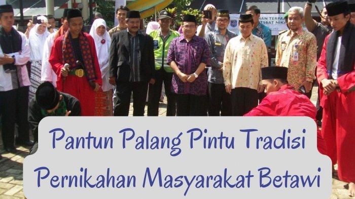 Pantun Palang Pintu dan Contohnya, Tradisi Adu Pantun di Pernikahan ...