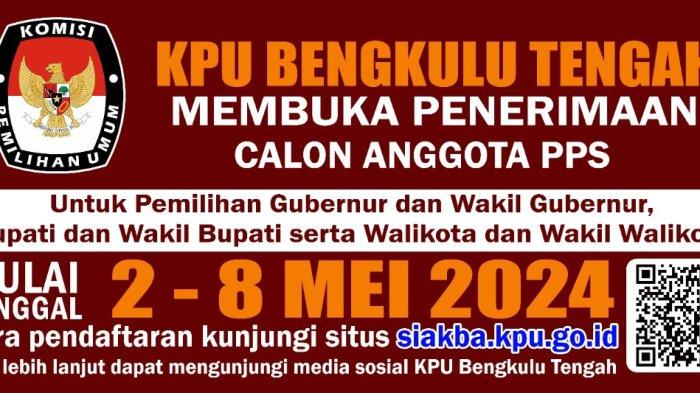 Butuh 429 Petugas, KPU Bengkulu Tengah Buka Pendaftaran PPS Pilkada 2024, Ini Jadwal dan ...