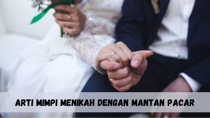 Pertanda Sudah Move On! Ternyata Ini Arti Mimpi Menikah dengan Mantan ...