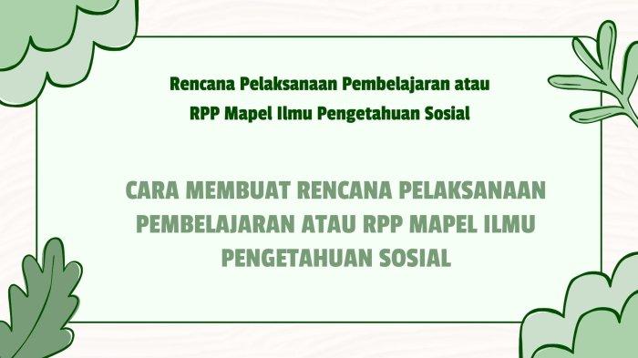 Cara Membuat Rencana Pelaksanaan Pembelajaran atau RPP Mapel Ilmu ...