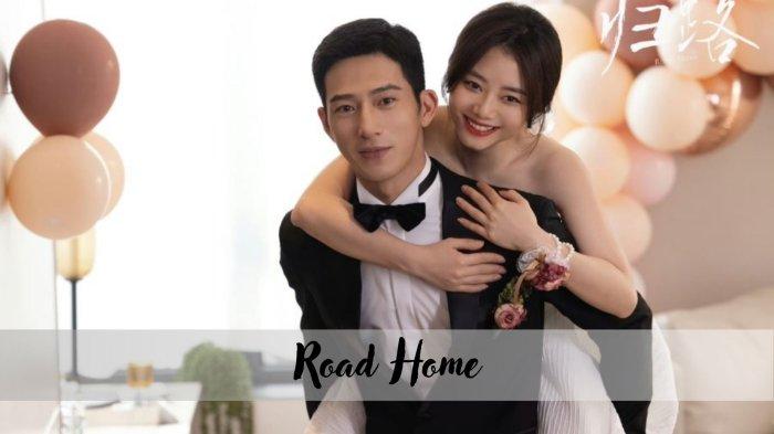 Link Nonton Road Home Episode 26 27 28 29 30 Sub Indo, Drama China ...