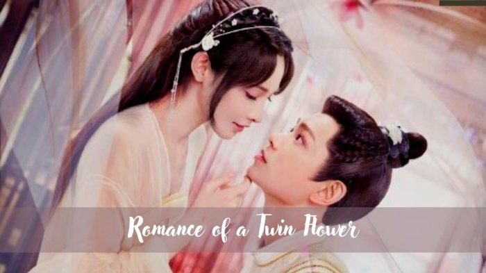 Link Nonton dan Download Drama China Romance of a Twin Flower Full Episode Bukan di Juraganfilm ...