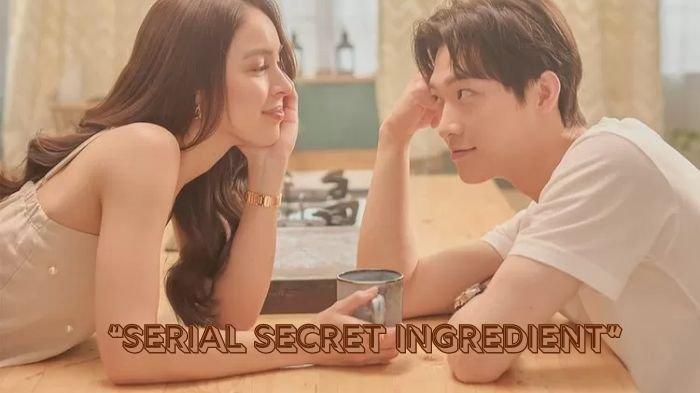 SEDANG TAYANG! Nonton Serial Secret Ingredient Sub Indo di Sini, Selain Bilibili, LK21 atau ...