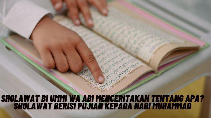 Sholawat Bi Ummi wa Abi Menceritakan Tentang Apa? Sholawat Berisi ...