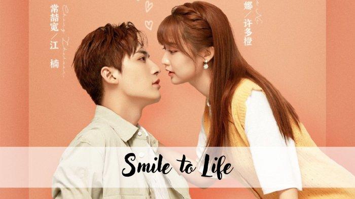 Link Nonton Smile to Life Sub Indo Full Episode di Drakorindofilms, Drama China On Going 2022 ...
