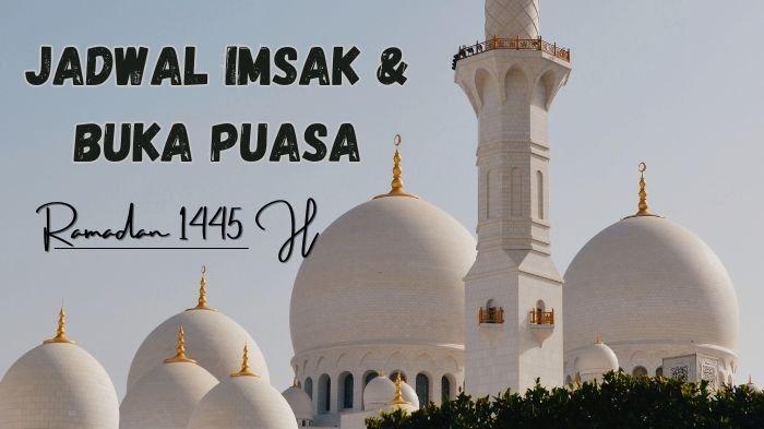Terlengkap! Jadwal Imsak dan Buka Puasa Kabupaten Mukomuko 22 Maret 2024, Lengkap Waktu Sholat ...