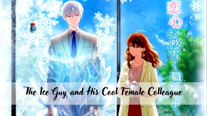 Sinopsis, Jadwal Rilis dan Trailer Anime Koori Zokusei Danshi to Cool ...