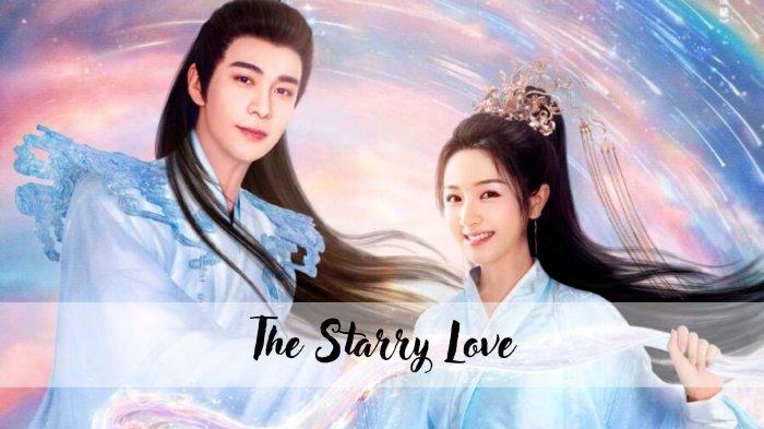 Tayang Perdana, Ini Link Nonton The Starry Love Sub Indo, Drama China ... Tayang Perdana, Ini Link Nonton The Starry Love Sub Indo, Drama China ...
