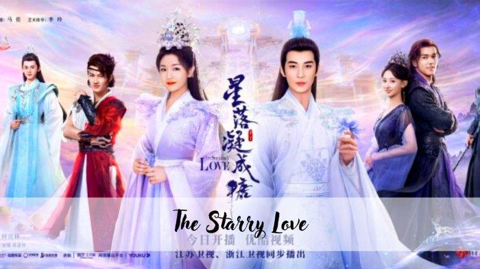 Link Nonton The Starry Love Episode 1 2 3 4 5 6 7 8 10 Sub Indo, Drama China On Going di Youku ...