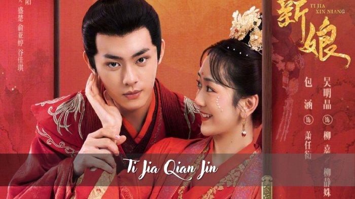 Sinopsis Ti Jia Qian Jin, Drama China Romansa Tentang 2 Gadis Kembar dengan Kepribadian yang ...