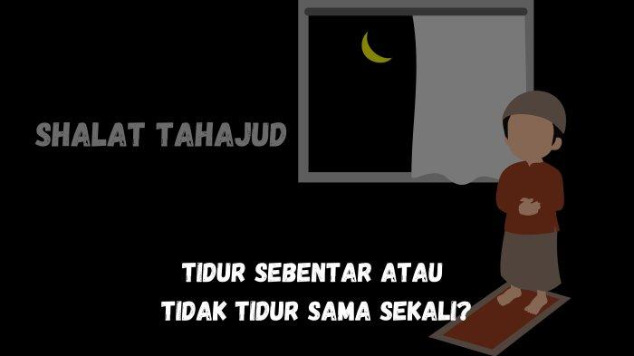 Sholat Tahajud Harus Tidur Dulu atau Tidak ? Memahami Syarat dan Waktu Shalat Tahajud ...