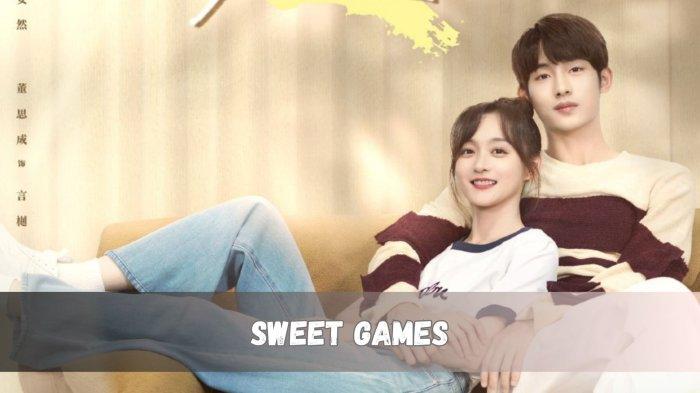 Link Nonton Sweet Games Full Episode 1 - 24 END, Drama China FYP TikTok ...