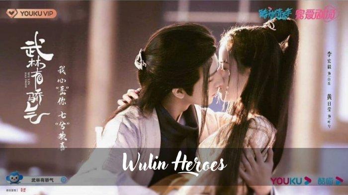 Wulin Heroes Kapan Tayang? Simak Informasi Jadwal Tayang Drama China yang Diperankan oleh Li ...