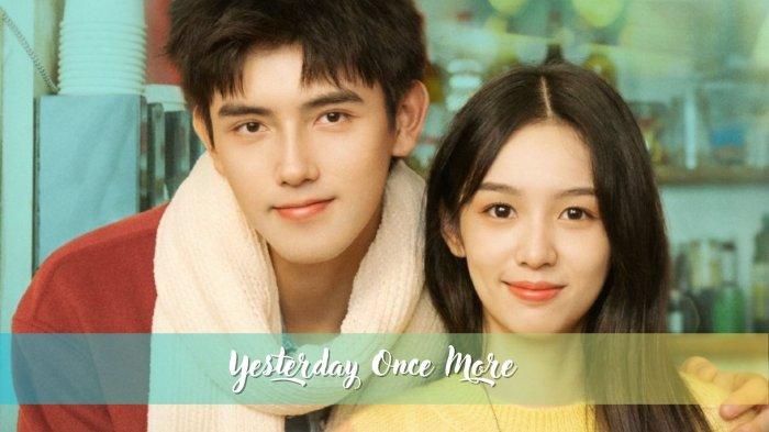Download Yesterday Once More, Film China Sub Indo Full Movie Bukan di ...
