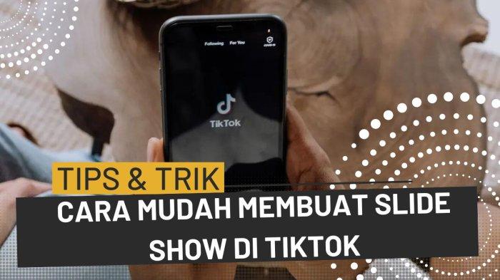 Cara Mudah Membuat Slide Show dari Sekumpulan Foto di TikTok Tanpa ...
