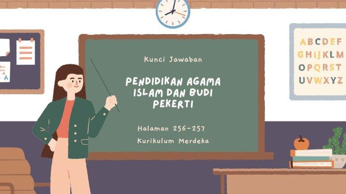 Kunci Jawaban PAI dan BP Kelas 9 Halaman 256 257 Kurikulum Merdeka: Tradisi Islam di Nusantara ...