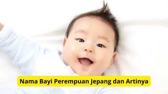 100 Kumpulan Nama Anak Perempuan Jepang dan Artinya, Eksplorasi ...