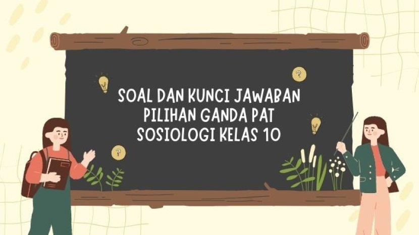 Contoh Soal dan Kunci Jawaban Esai PAT Sosiologi Kelas 11 SMA Semester ... Contoh Soal dan Kunci Jawaban Esai PAT Sosiologi Kelas 11 SMA Semester ...