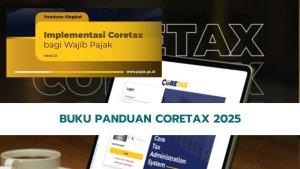 Apa itu Coretax 2025 Aplikasi Baru Pelaporan Pajak, Pengganti DJP Online untuk Lapor SPT Tahunan ...