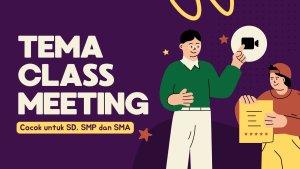 99+ Ide Lomba Class Meeting yang Seru dan Asik Dilakukan Bersama Teman ...