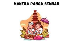 5 Bacaan Mantra Panca Sembah atau Kramaning Sembah yang Benar Lengkap ...