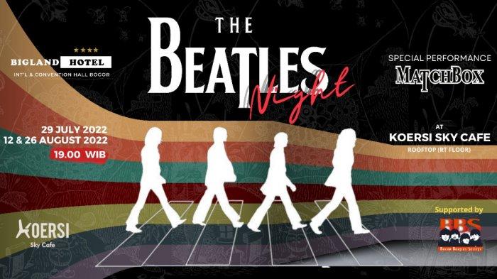 Bernostalgia Bareng Bersama The Beatles Night Yang Hadir di Koersi Sky ...