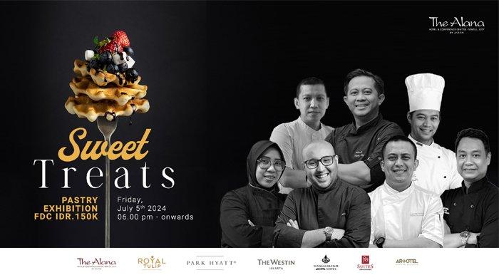 Sweet Treats - Pastry Exhibition, Kolaborasi Antar Chef Pastry di The ...