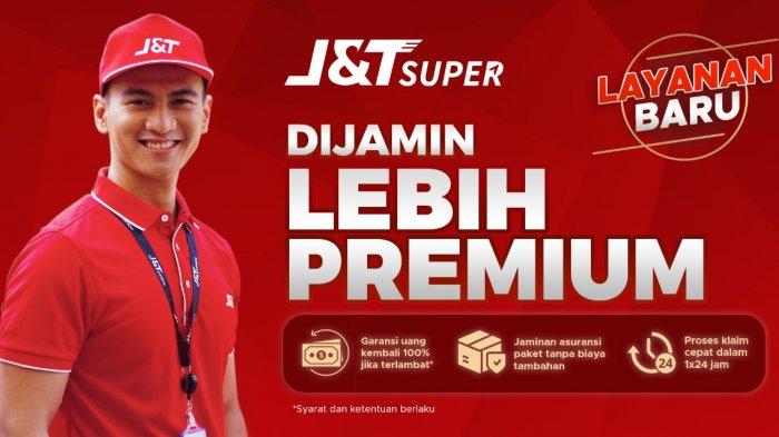 Inovasi Kenyamanan Pengiriman, J&T Express Luncurkan Layanan J&T Super ...