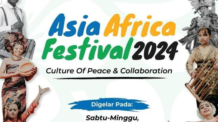 Asia Africa Festival 2024 Digelar, Hari ini dan Besok Jalan Asia-Afrika Bandung Bakal Ditutup ...