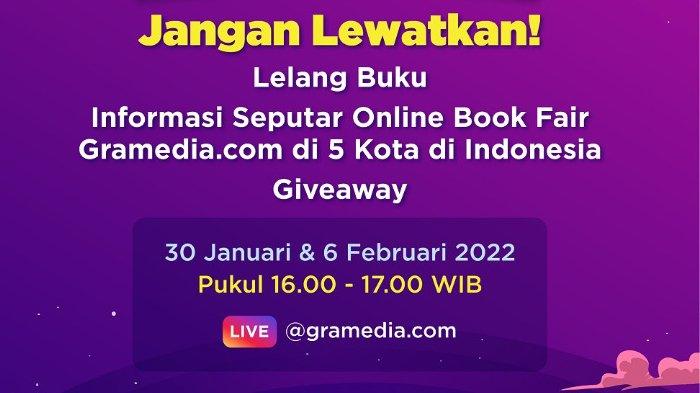 Anniversary ke-52, Gramedia Hadirkan Online Book Fair dengan Diskon Hingga 90% Semua Produk Buku ...