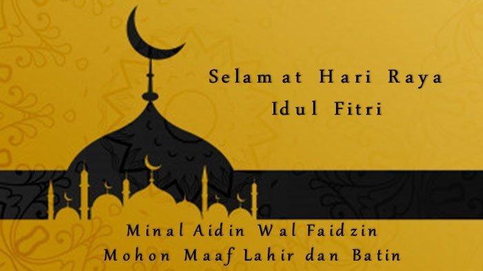 70 Ucapan Selamat Hari Raya Idul Fitri 1442 H, Selamat Lebaran 2021 ...
