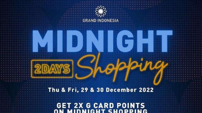 Promo Akhir Tahun, Grand Indonesia Gelar Midnight Shopping Mulai Hari ...